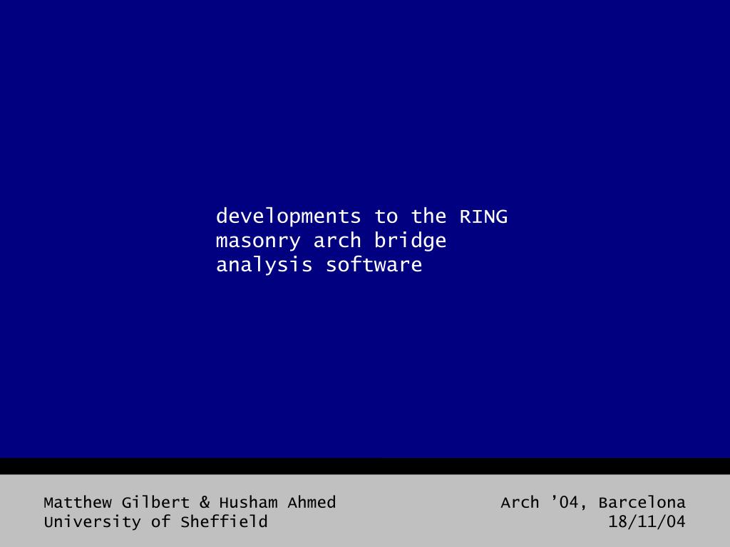 PPT - developments to the RING masonry arch bridge analysis software ...