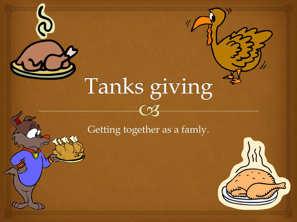 PPT - Tanks giving PowerPoint Presentation, free download - ID:5467264
