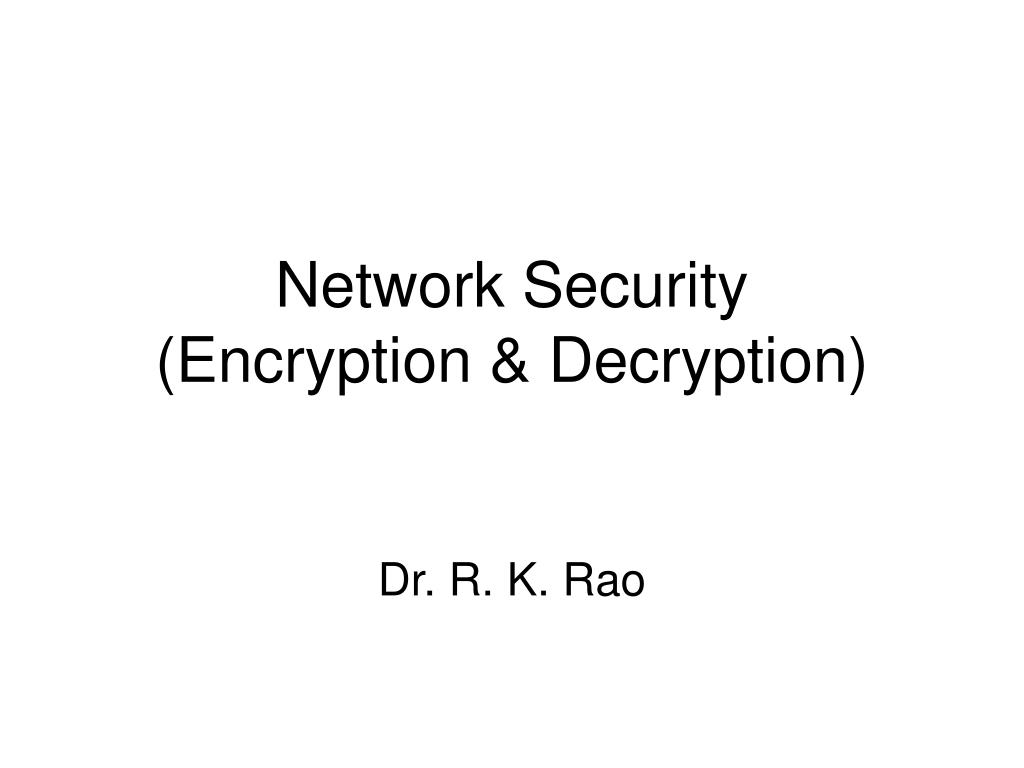 PPT - Network Security (Encryption & Decryption) PowerPoint Presentation - ID:5467505