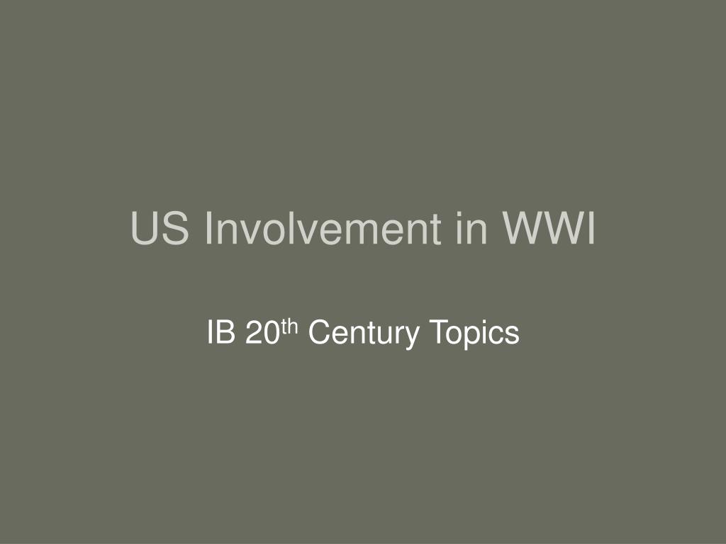 PPT - US Involvement in WWI PowerPoint Presentation, free download - ID ...