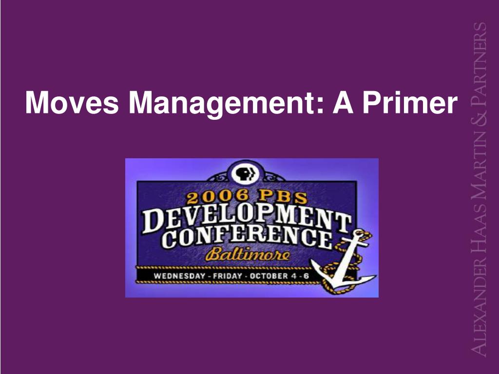 PPT - Moves Management: A Primer PowerPoint Presentation, free download ...