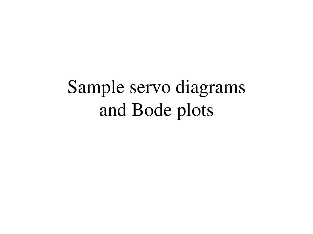 PPT - Sample servo diagrams and Bode plots PowerPoint Presentation ...
