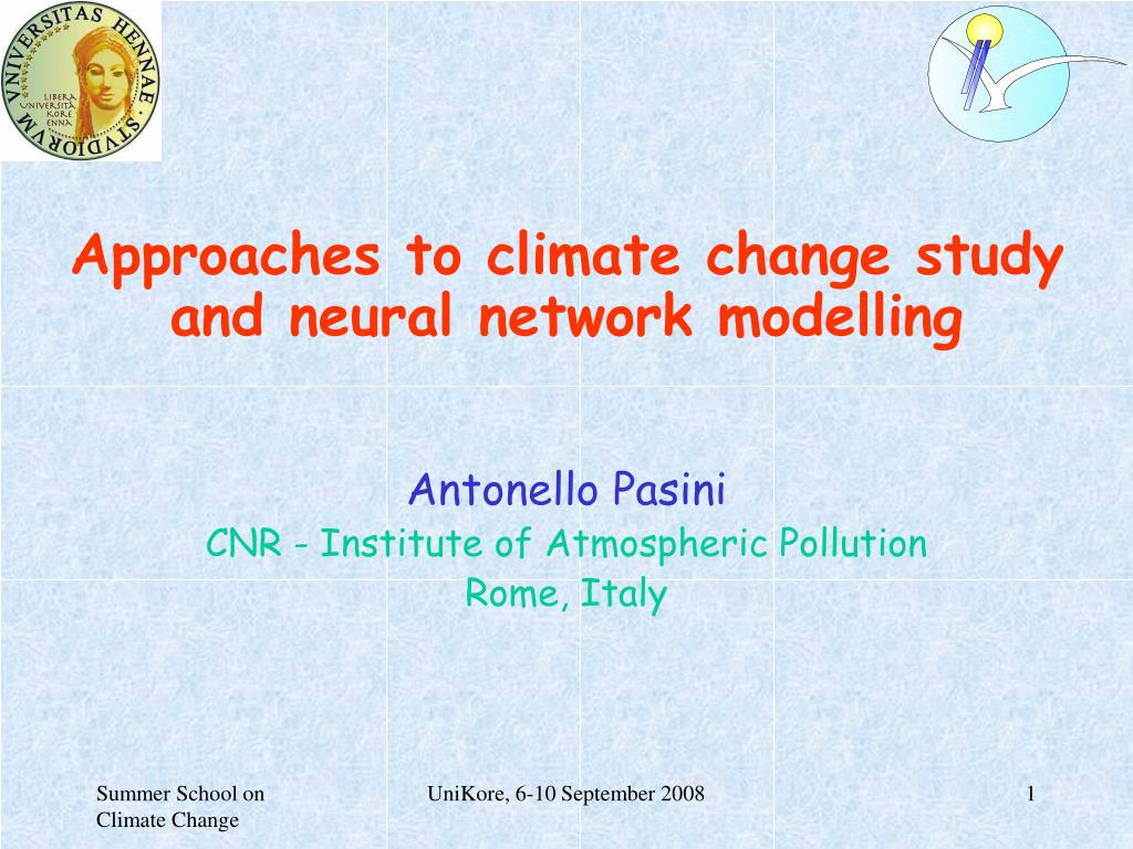 PPT - Approaches to climate change study and neural network modelling ...