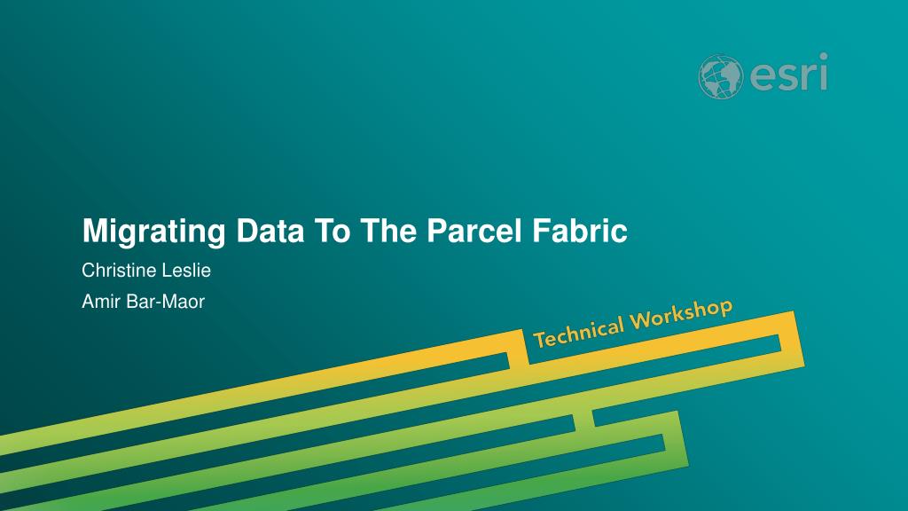 PPT - Migrating Data To The Parcel Fabric PowerPoint Presentation, free ...