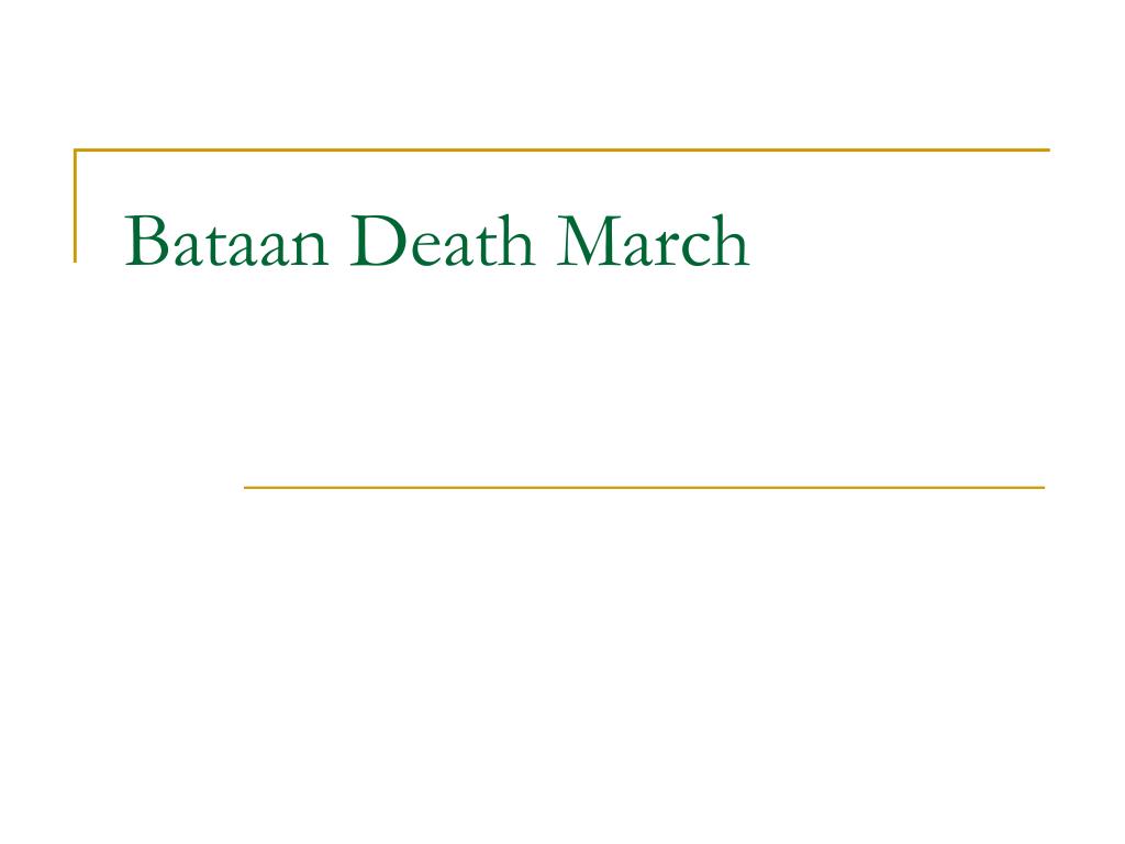 PPT - Bataan Death March PowerPoint Presentation, free download - ID ...