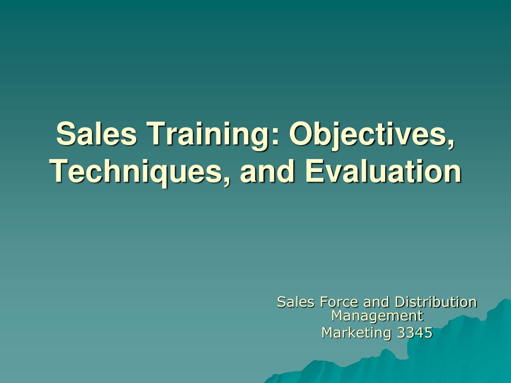 PPT - Sales Training: Objectives, Techniques, and Evaluation PowerPoint ...