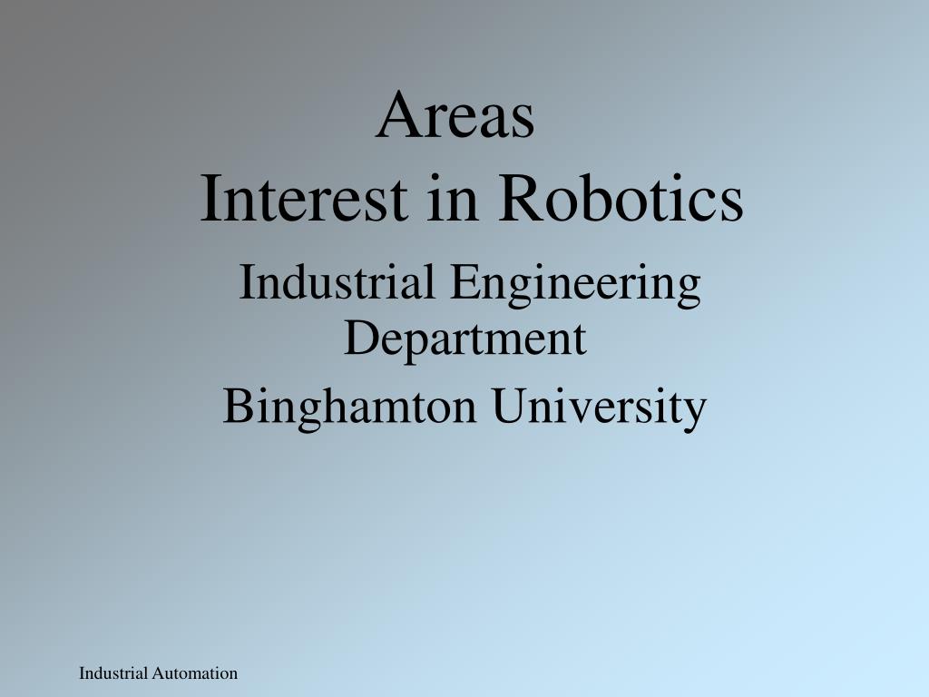 PPT - Areas Interest in Robotics PowerPoint Presentation, free download ...