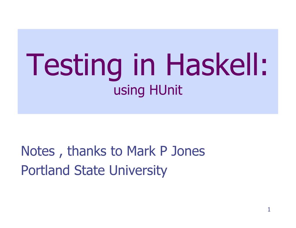 Ppt Testing In Haskell Using Hunit Powerpoint Presentation Free Download Id5473119