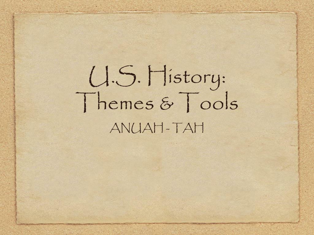 PPT - U.S. History: Themes & Tools PowerPoint Presentation, free ...
