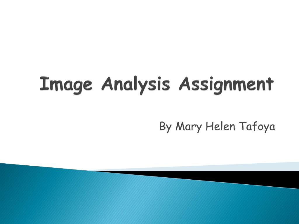 PPT - Image Analysis Assignment PowerPoint Presentation, free download ...