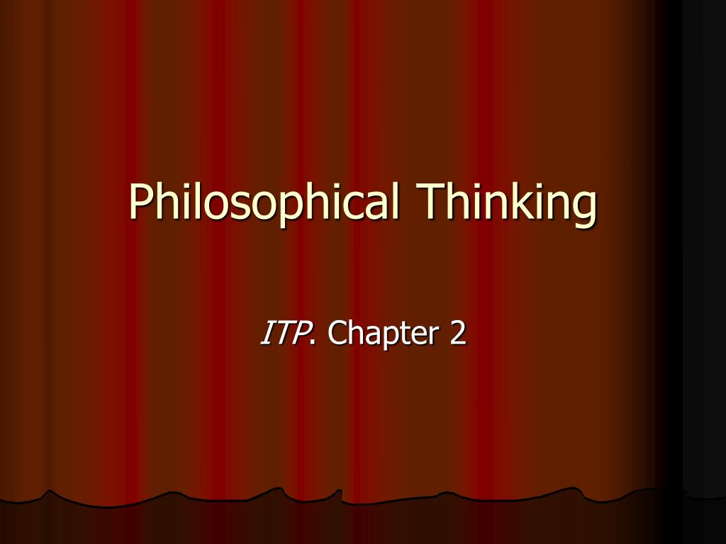 PPT - Philosophical Thinking PowerPoint Presentation, free download ...