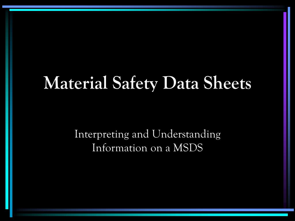 PPT - Material Safety Data Sheets PowerPoint Presentation, free ...