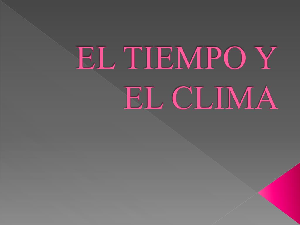 PPT - EL TIEMPO Y EL CLIMA PowerPoint Presentation, free download - ID ...