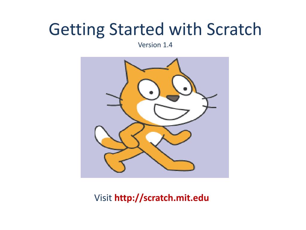 PPT - Getting Started with Scratch Version 1.4 PowerPoint Presentation ...