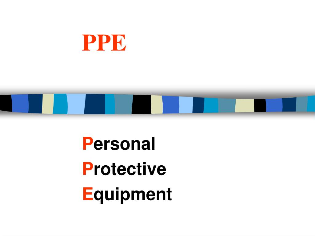 PPT - PPE PowerPoint Presentation, free download - ID:5476818