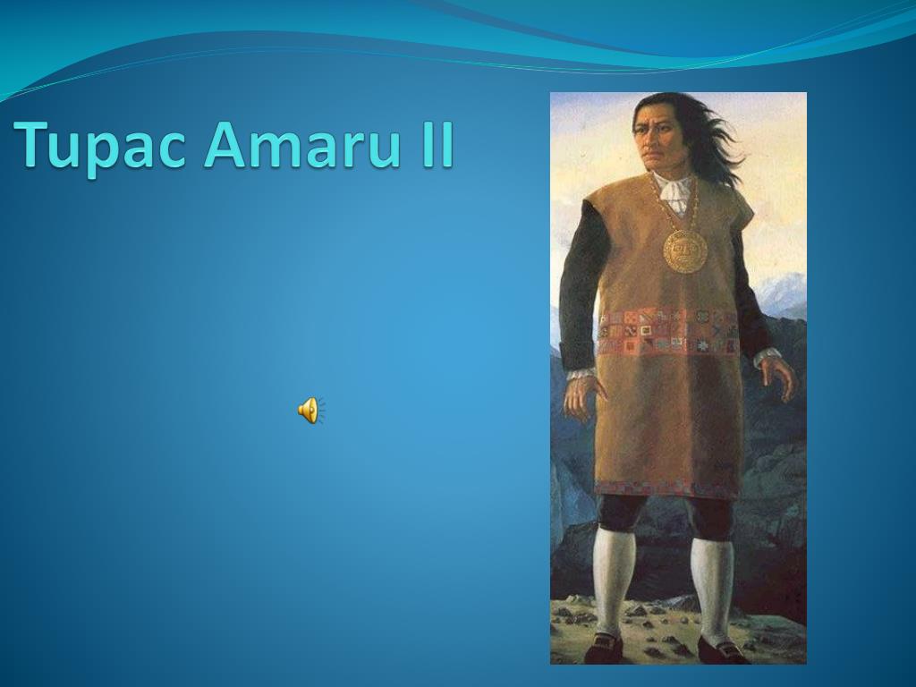 PPT - Tupac Amaru II PowerPoint Presentation, free download - ID:5478096