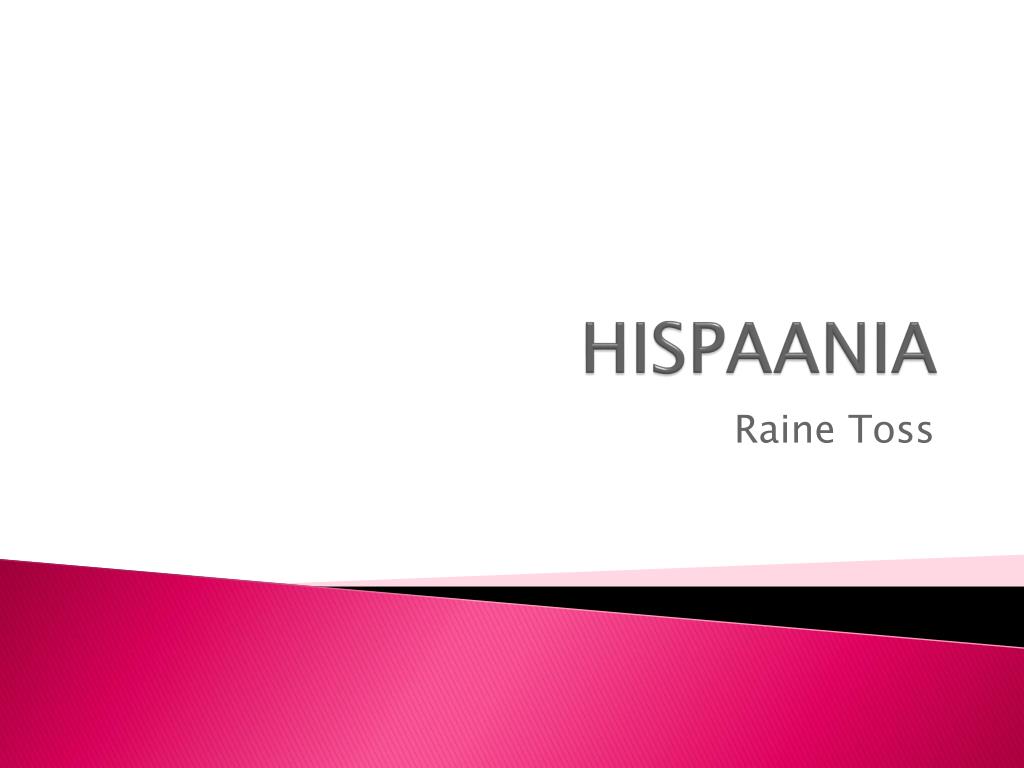 PPT - HISPAANIA PowerPoint Presentation, free download - ID:5478106