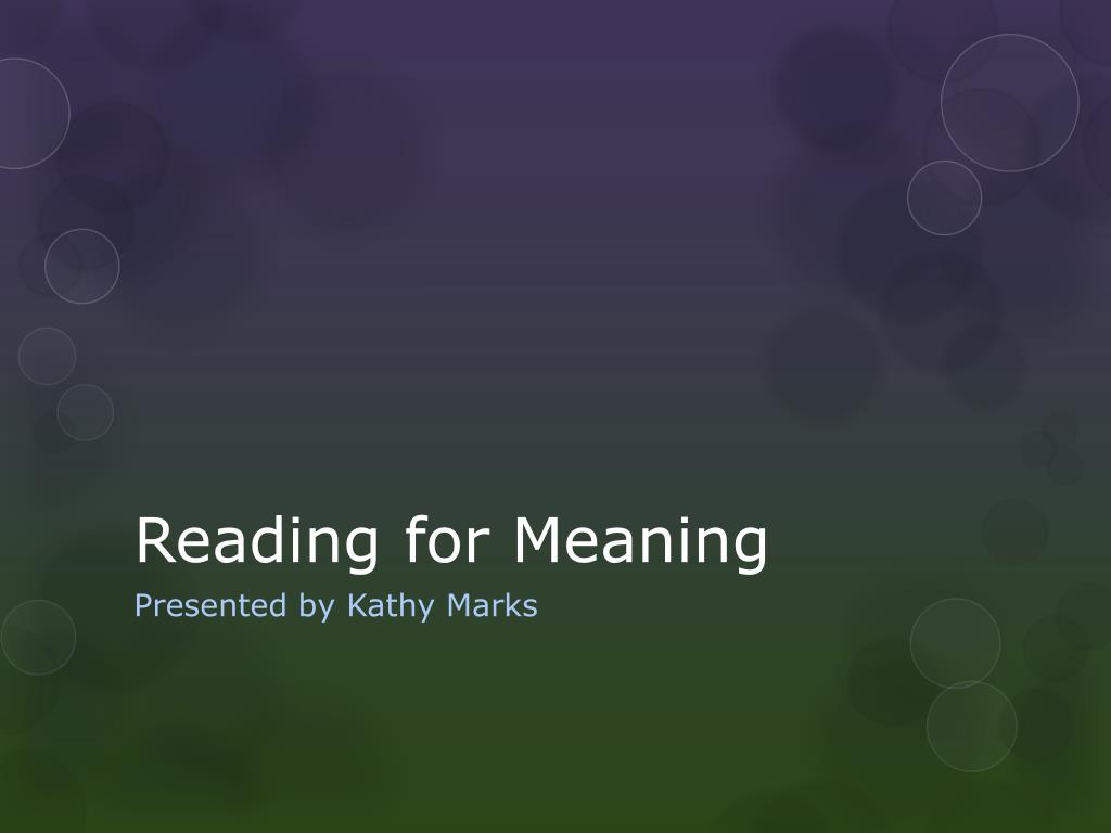 PPT - Reading for Meaning PowerPoint Presentation, free download - ID ...