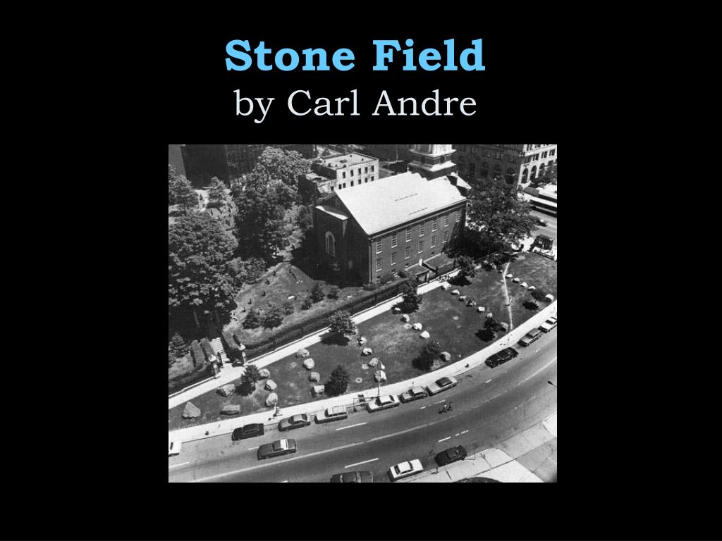 PPT - Stone Field by Carl Andre PowerPoint Presentation, free download ...
