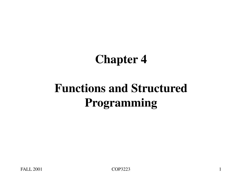 PPT - Chapter 4 Functions and Structured Programming PowerPoint Presentation - ID:5478601