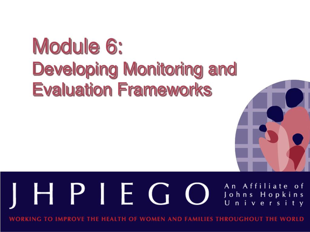PPT - Module 6: Developing Monitoring and Evaluation Frameworks ...
