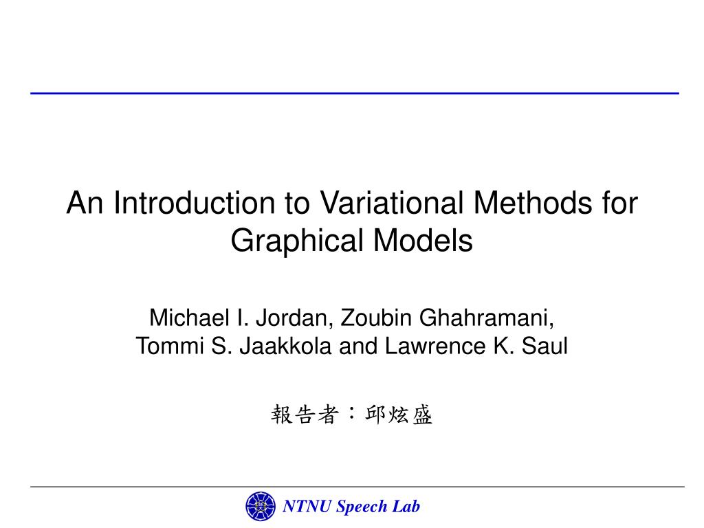 PPT - An Introduction to Variational Methods for Graphical Models PowerPoint Presentation - ID ...