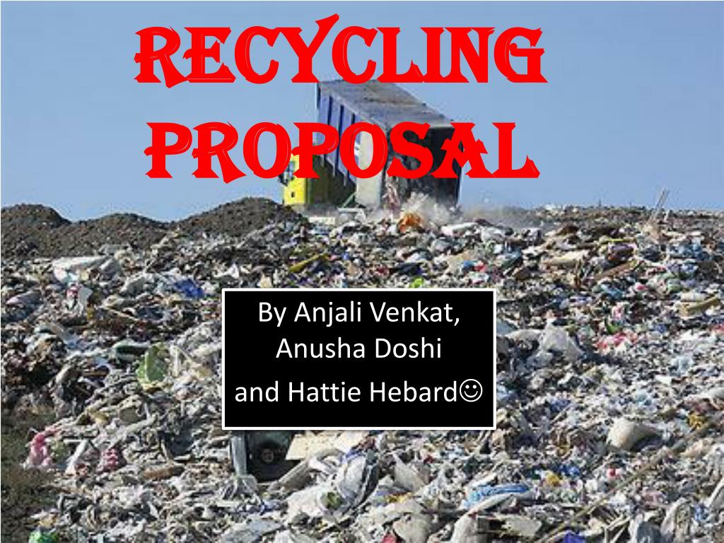 PPT - Recycling Proposal PowerPoint Presentation, free download - ID ...