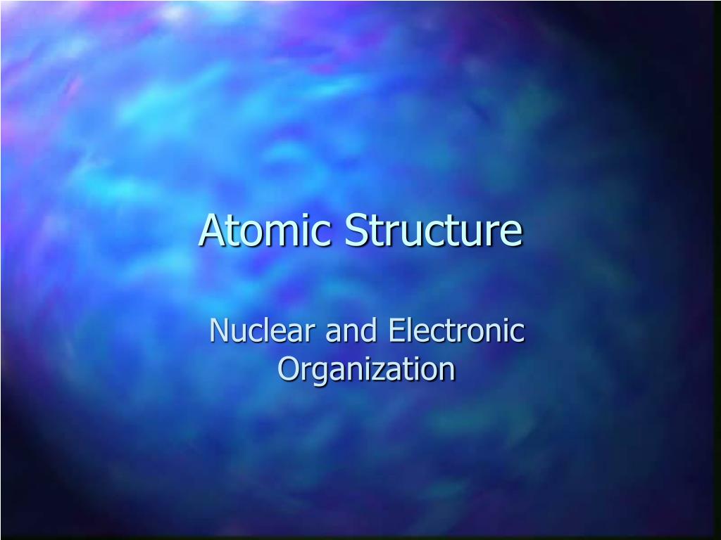 PPT - Atomic Structure PowerPoint Presentation, free download - ID:5479833