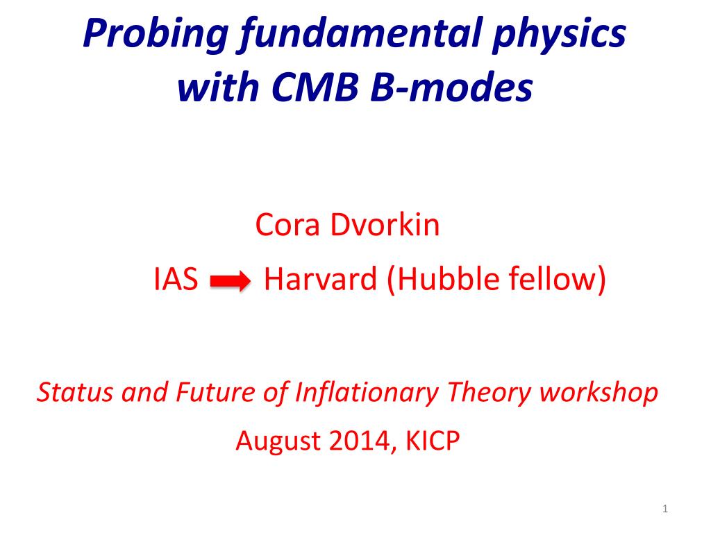 PPT - Probing fundamental physics with CMB B-modes PowerPoint ...