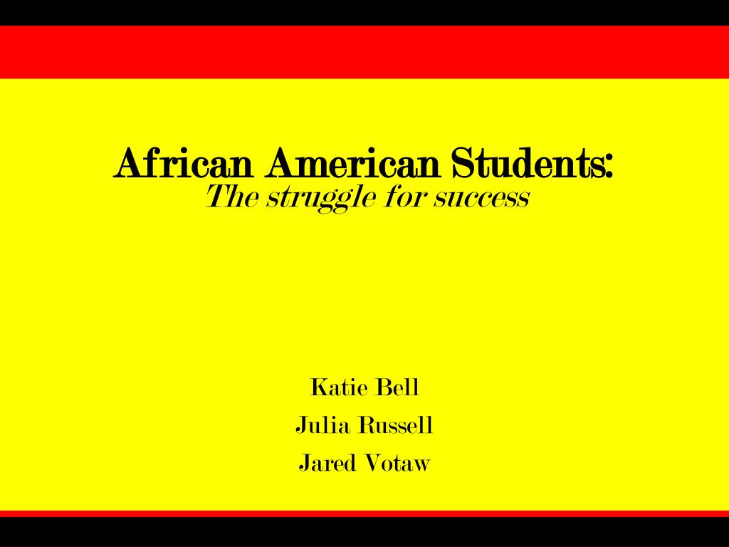 PPT - African American Students: PowerPoint Presentation, free download ...
