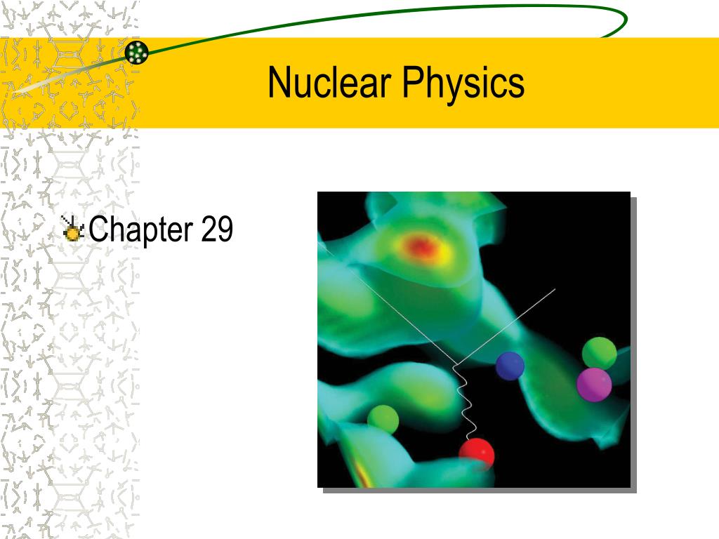 PPT - Nuclear Physics PowerPoint Presentation, free download - ID:5481186