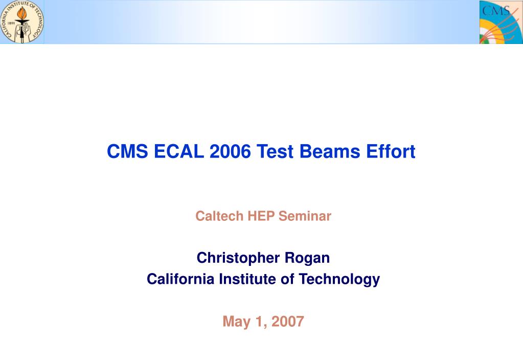 PPT - CMS ECAL 2006 Test Beams Effort PowerPoint Presentation, free ...