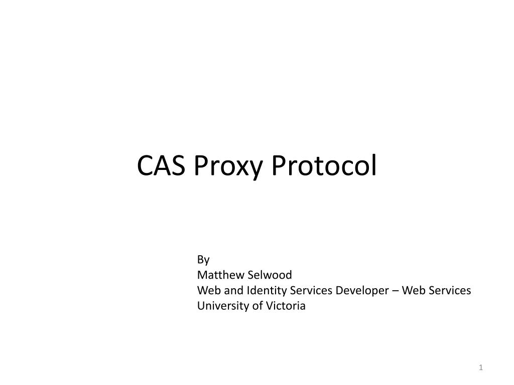 PPT - CAS Proxy Protocol PowerPoint Presentation, free download - ID ...