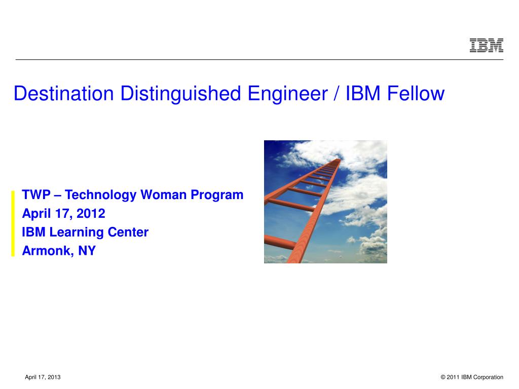 PPT - Destination Distinguished Engineer / IBM Fellow PowerPoint ...