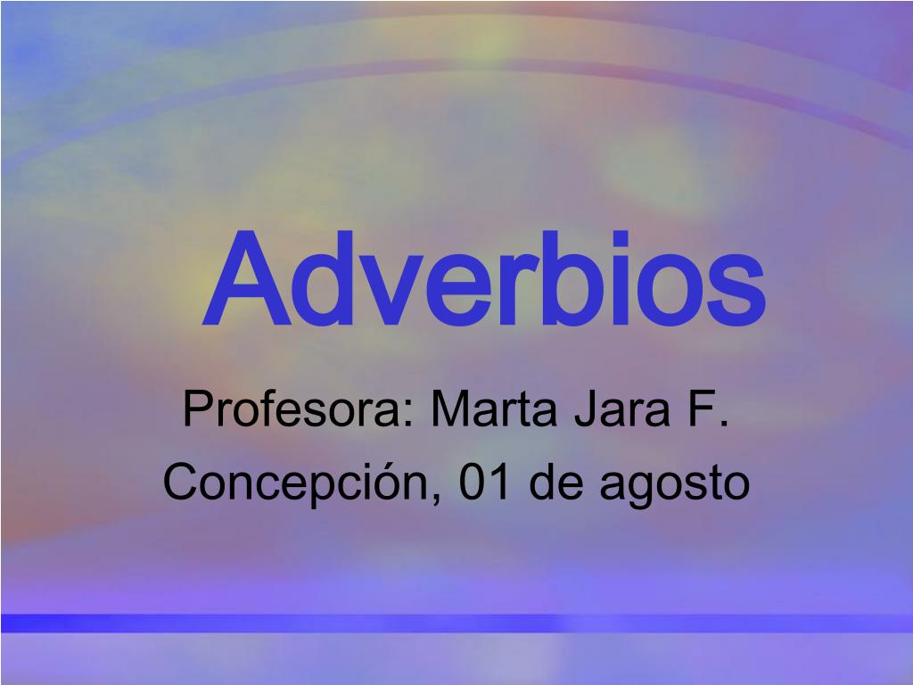 PPT - Adverbios PowerPoint Presentation, free download - ID:5483509