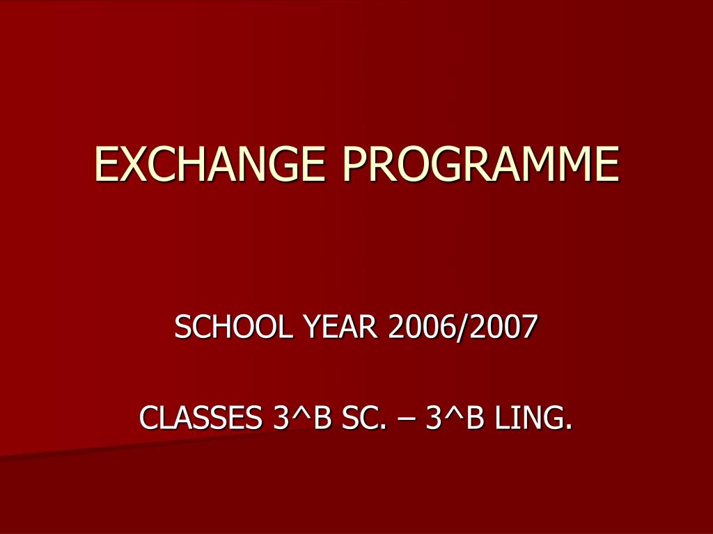 PPT - EXCHANGE PROGRAMME PowerPoint Presentation, free download - ID ...