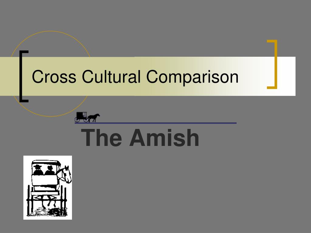 PPT - Cross Cultural Comparison PowerPoint Presentation, free download ...