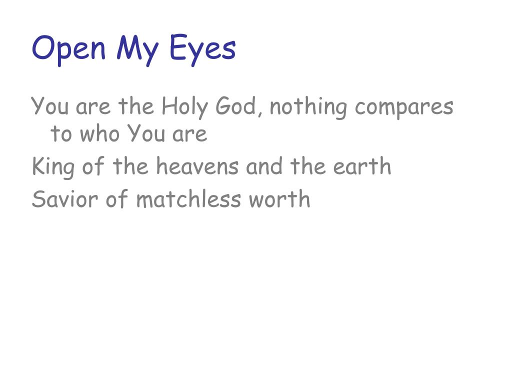 PPT - Open My Eyes PowerPoint Presentation, free download - ID:5487907