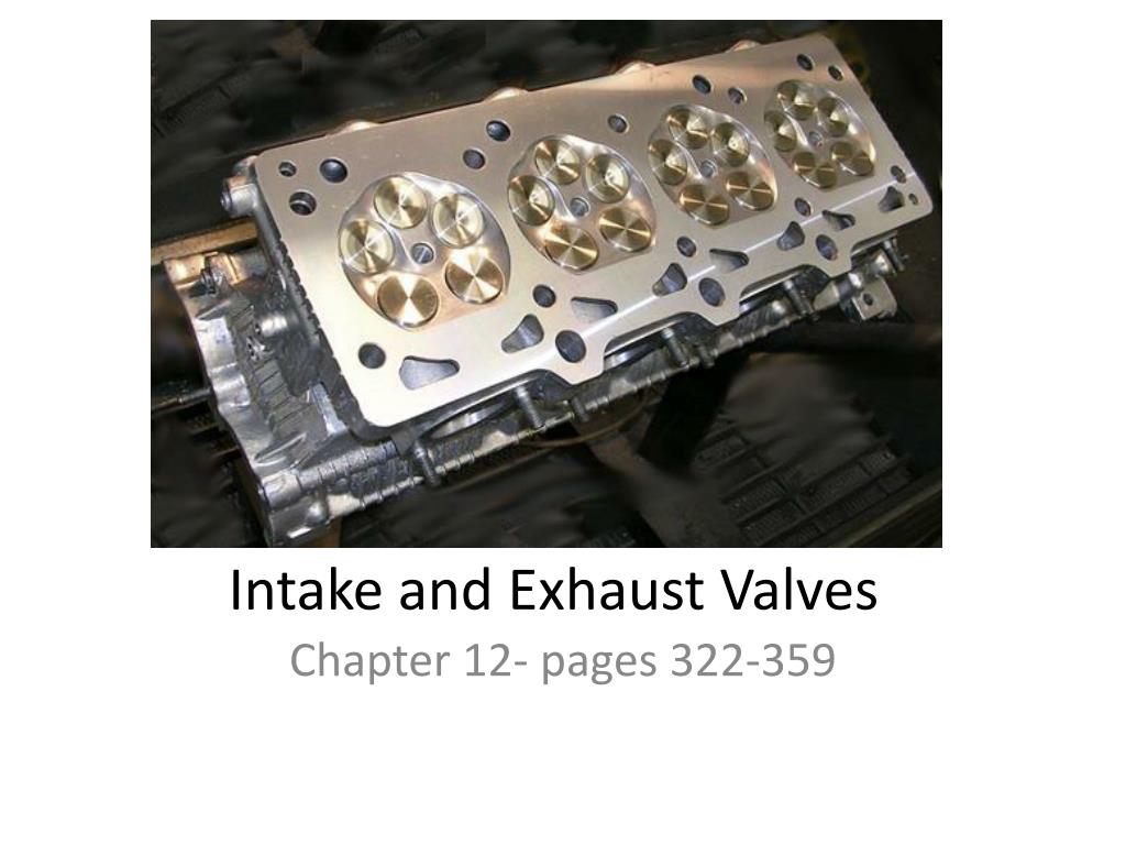 PPT - Intake and Exhaust Valves PowerPoint Presentation, free download ...