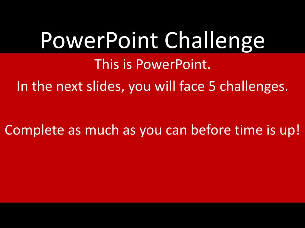 PPT - PowerPoint Challenge PowerPoint Presentation, free download - ID ...