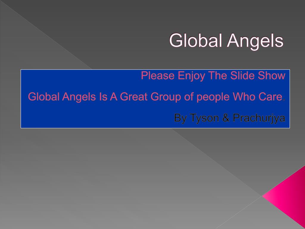 PPT - Global Angels PowerPoint Presentation, free download - ID:5489771