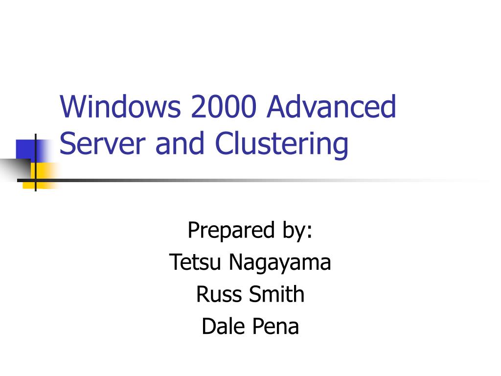 PPT - Windows 2000 Advanced Server and Clustering PowerPoint ...