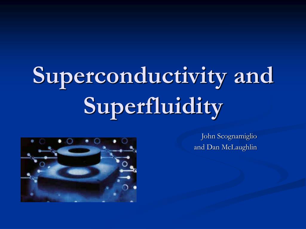 PPT - Superconductivity and Superfluidity PowerPoint Presentation, free ...