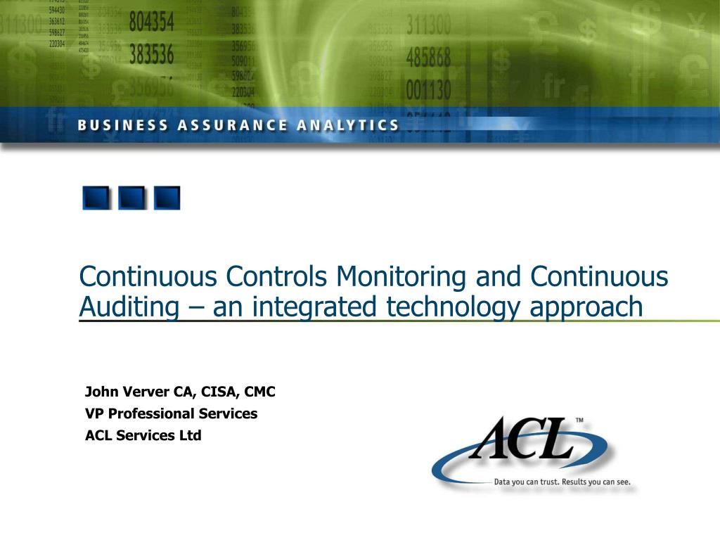 Ppt Continuous Controls Monitoring And Continuous Auditing An Integrated Technology Approach