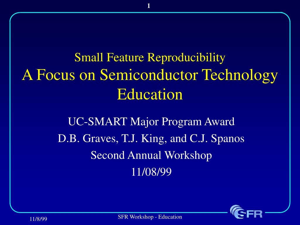 PPT - Small Feature Reproducibility A Focus on Semiconductor Technology ...