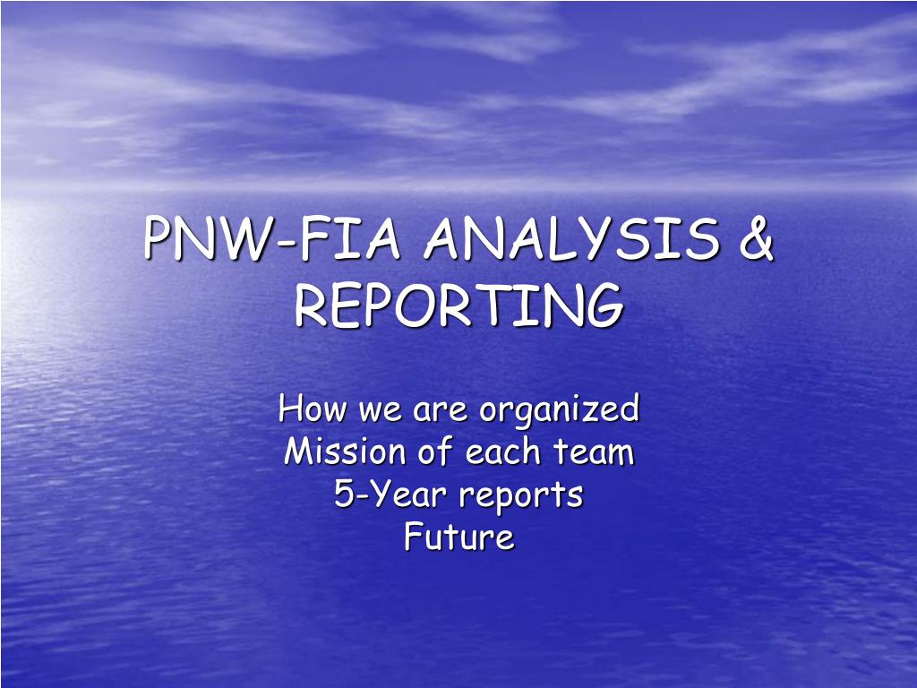 PPT - PNW-FIA ANALYSIS & REPORTING PowerPoint Presentation, free ...
