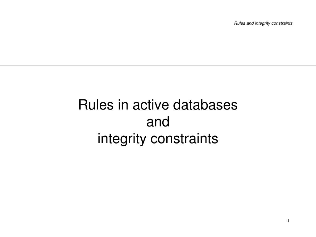 PPT - Rules in active databases and integrity constraints PowerPoint ...