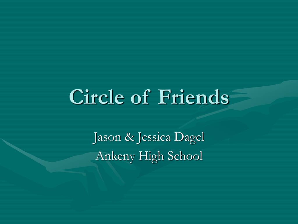 PPT - Circle of Friends PowerPoint Presentation, free download - ID:5491981