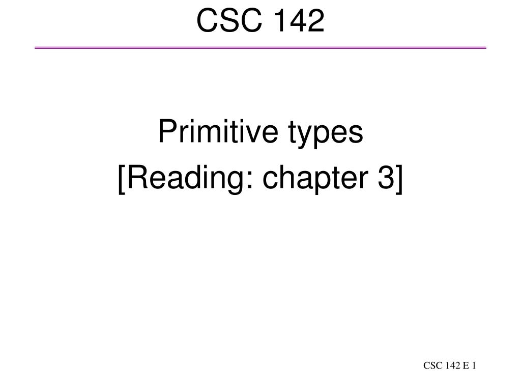 PPT - CSC 142 PowerPoint Presentation, free download - ID:5492094