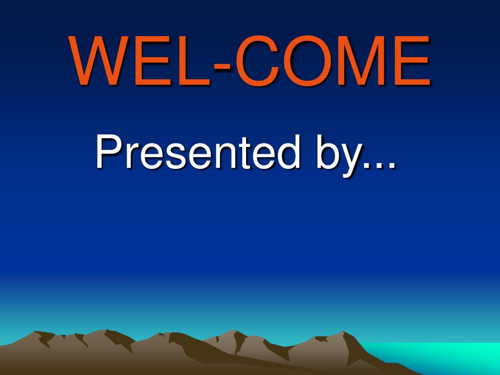 Ppt Wel Come Powerpoint Presentation Free Download Id 5492411